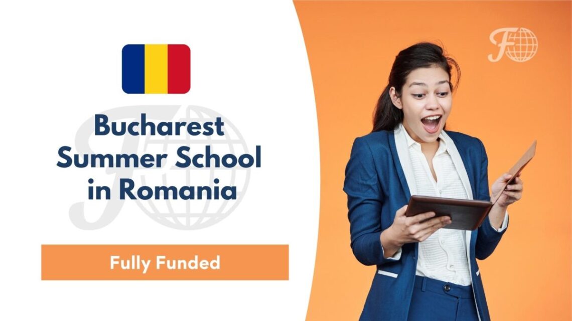 Bucharest Summer University School 2025 in Romania (Funded) - StudyAbroad